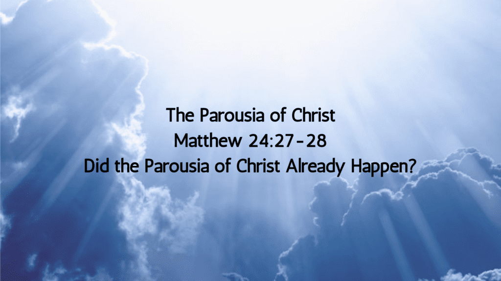 The Parousia of Christ – Sonday Life