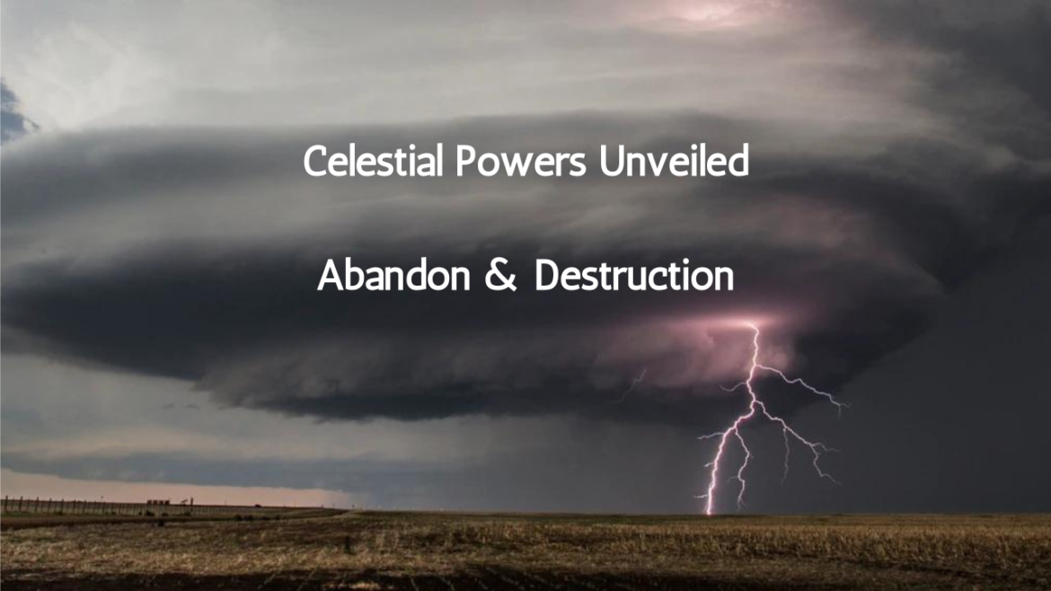 Celestial Powers Unveiled: Abandon & Destruction – Sonday Life